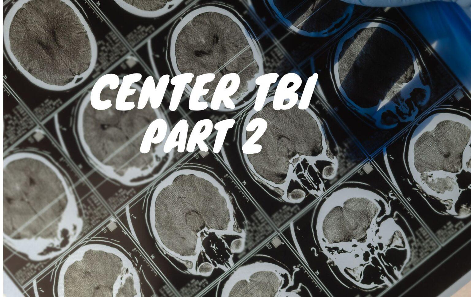 CENTER-TBI: the making-of the main TBI registry in Europe | Part 2 ...